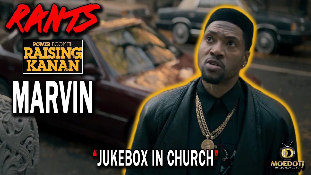 Marvin Going To Church To Hear Jukebox Sing POWER BOOK III: RAISING ...