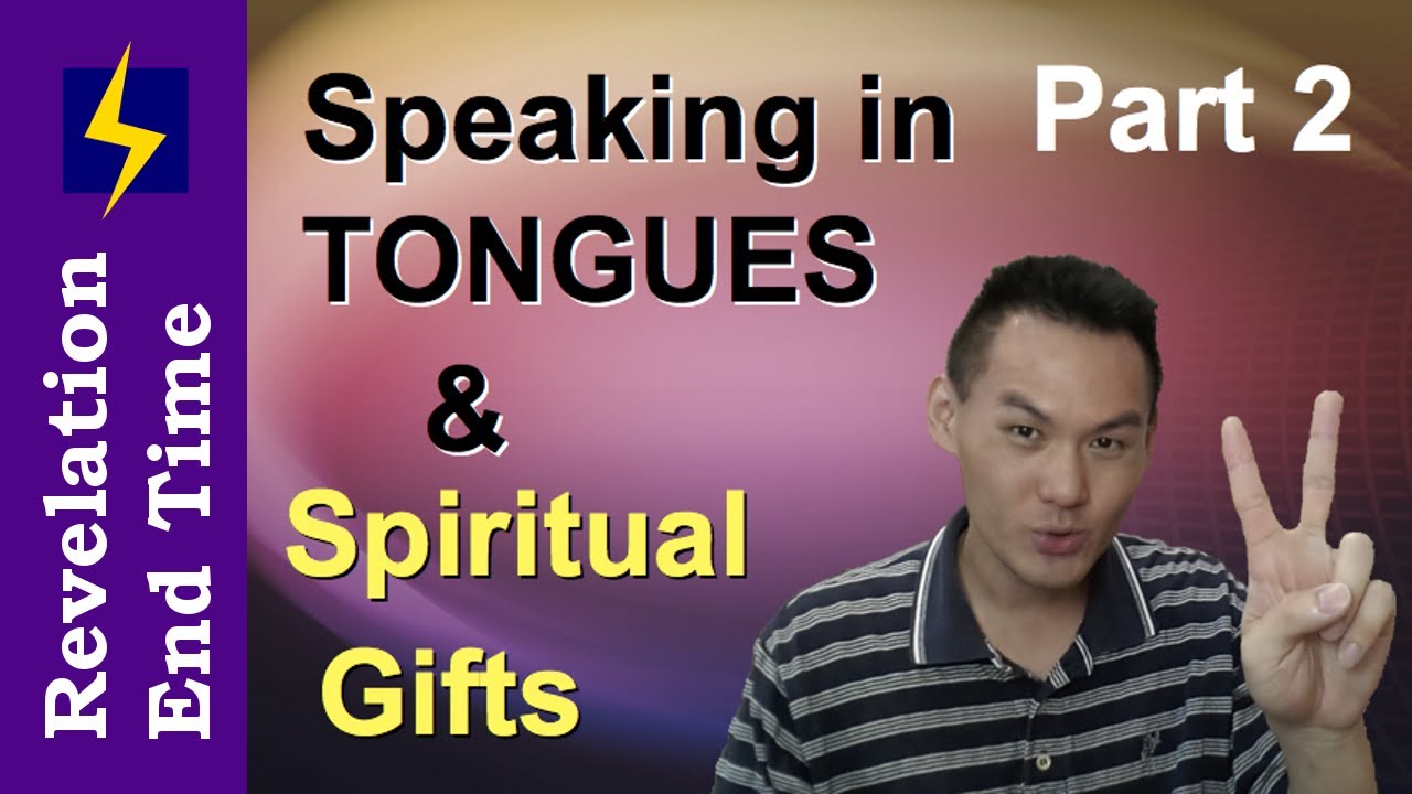 Speaking in Tongues and Spiritual Gifts, Part 2 of 4 - YouTube