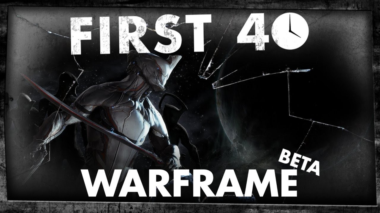 First 40 - Warframe (Beta Gameplay) - YouTube
