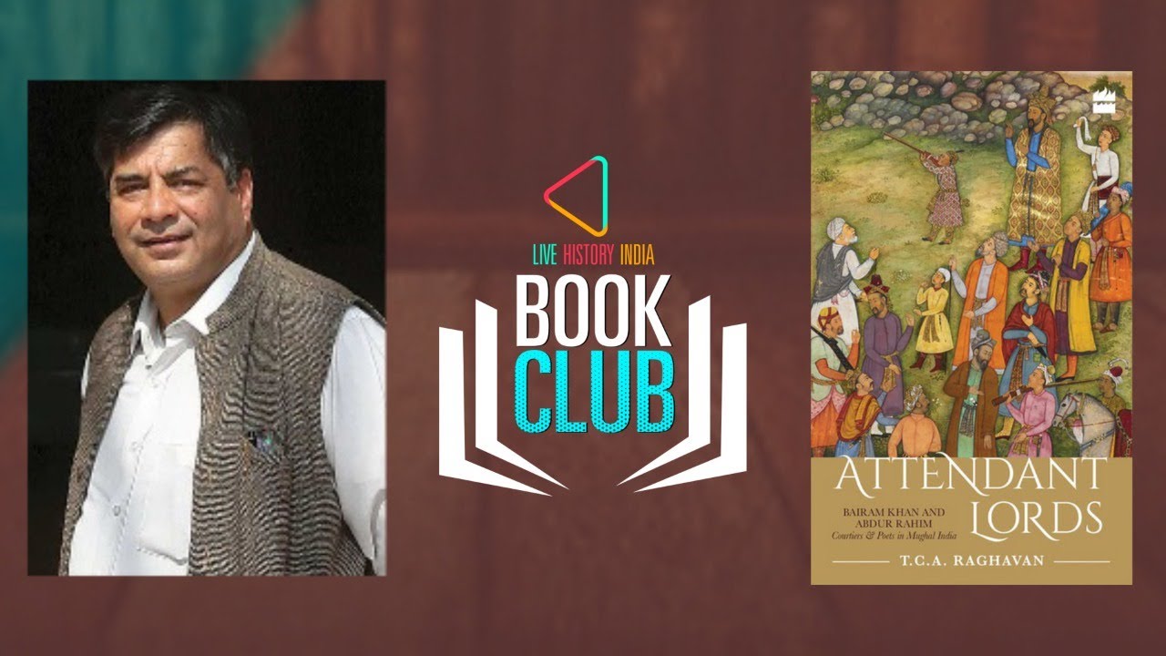 TCA Raghavan on Attendant Lords: Bairam Khan and Abdur Rahim, Courtiers ...