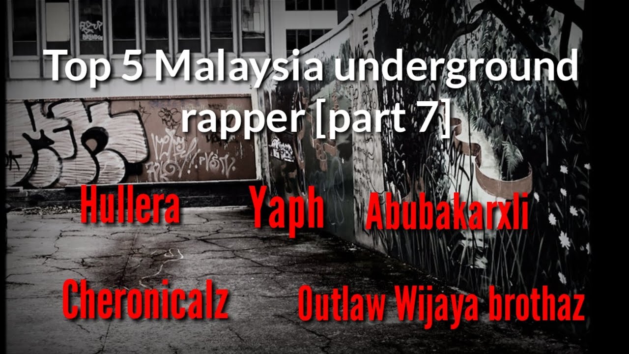 Top 5 Malaysia underground rapper [part 7] - YouTube