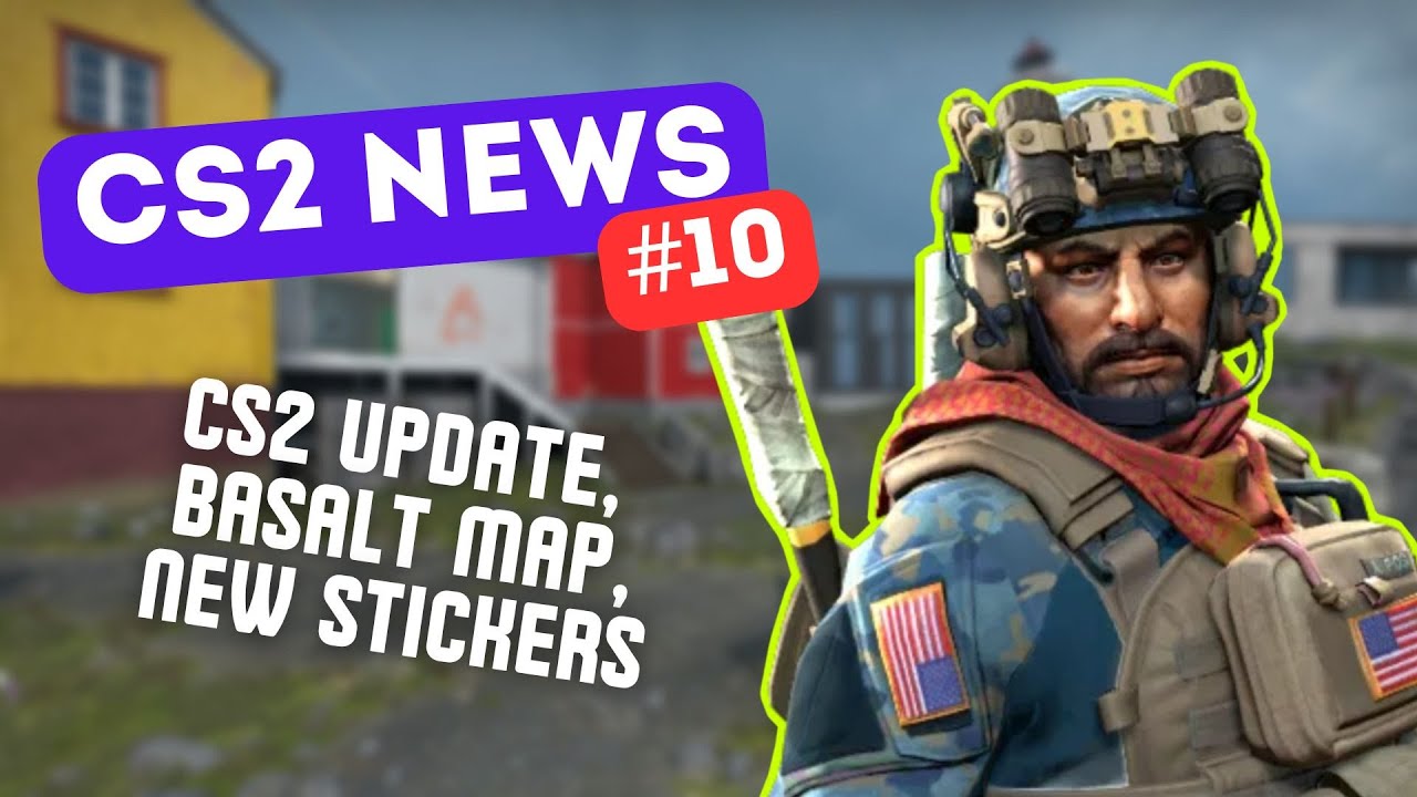 CS2 UPDATE | NEW BASALT MAP | NEW STICKERS ️ #cs2news - YouTube