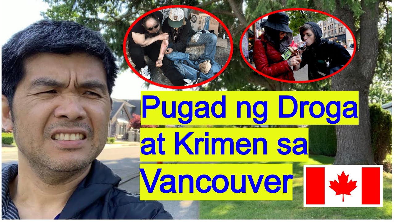 Pugad ng Droga at Krimen sa Vancouver! Buhay Canada! Buhay Vancouver ...