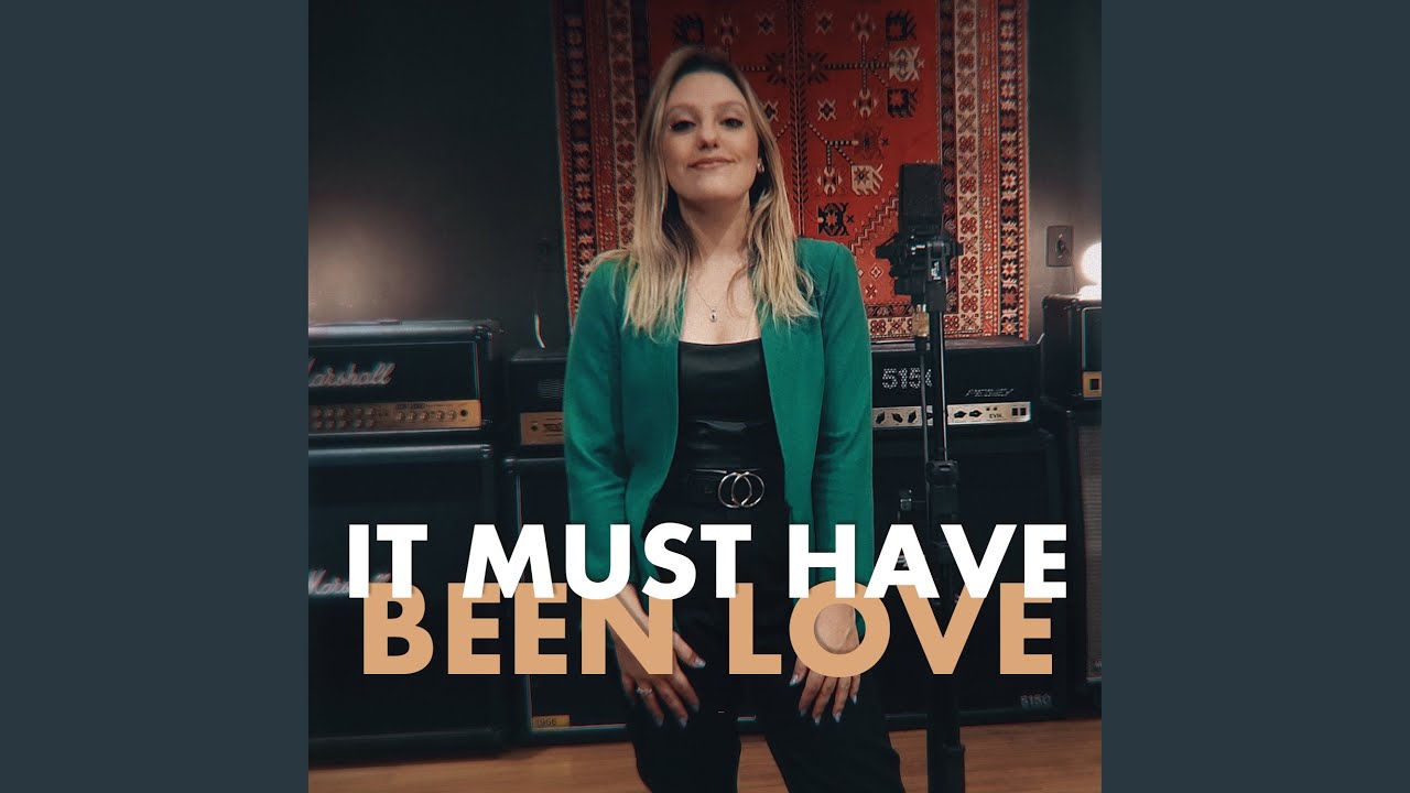 It Must Have Been Love (Cover) - YouTube