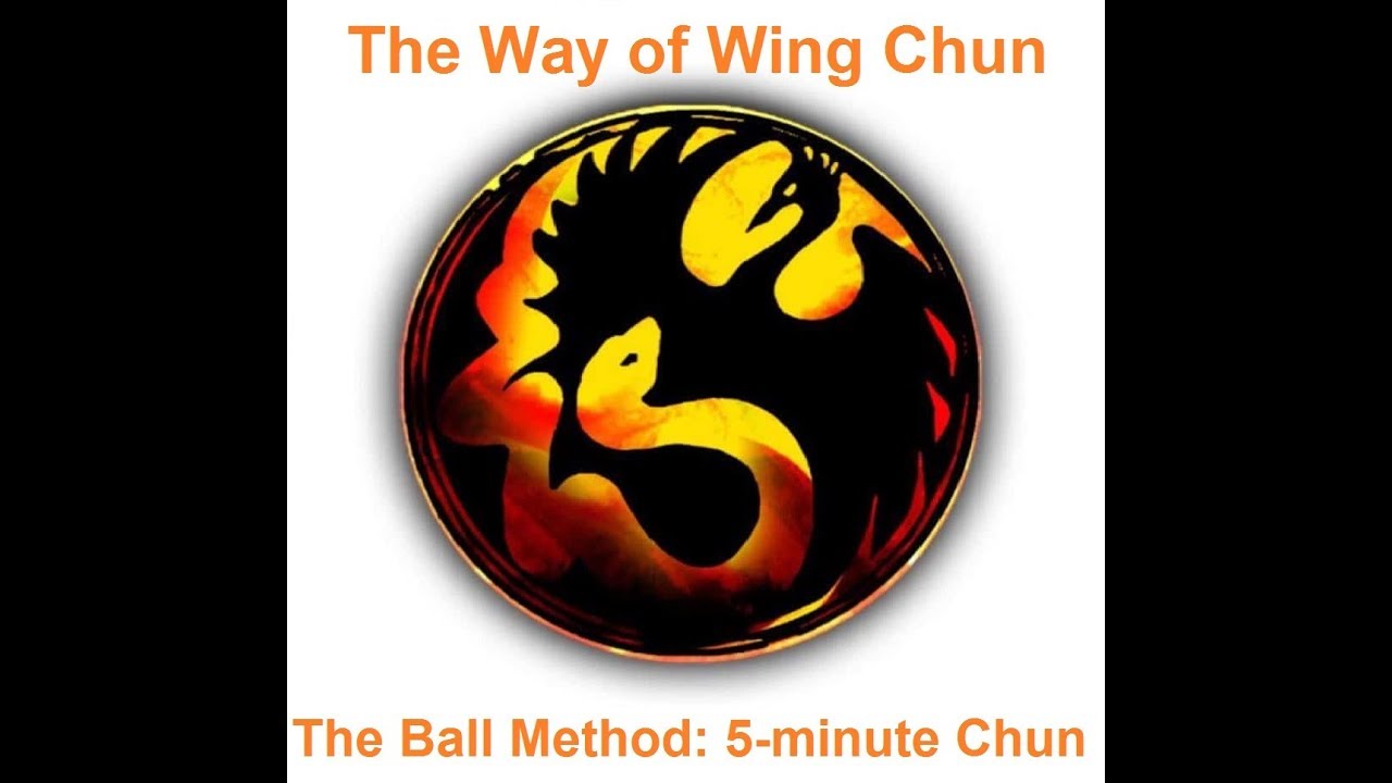 Wing Chun Kung Fu - Lesson 11; The Ball Method (5-minute Chun) - YouTube