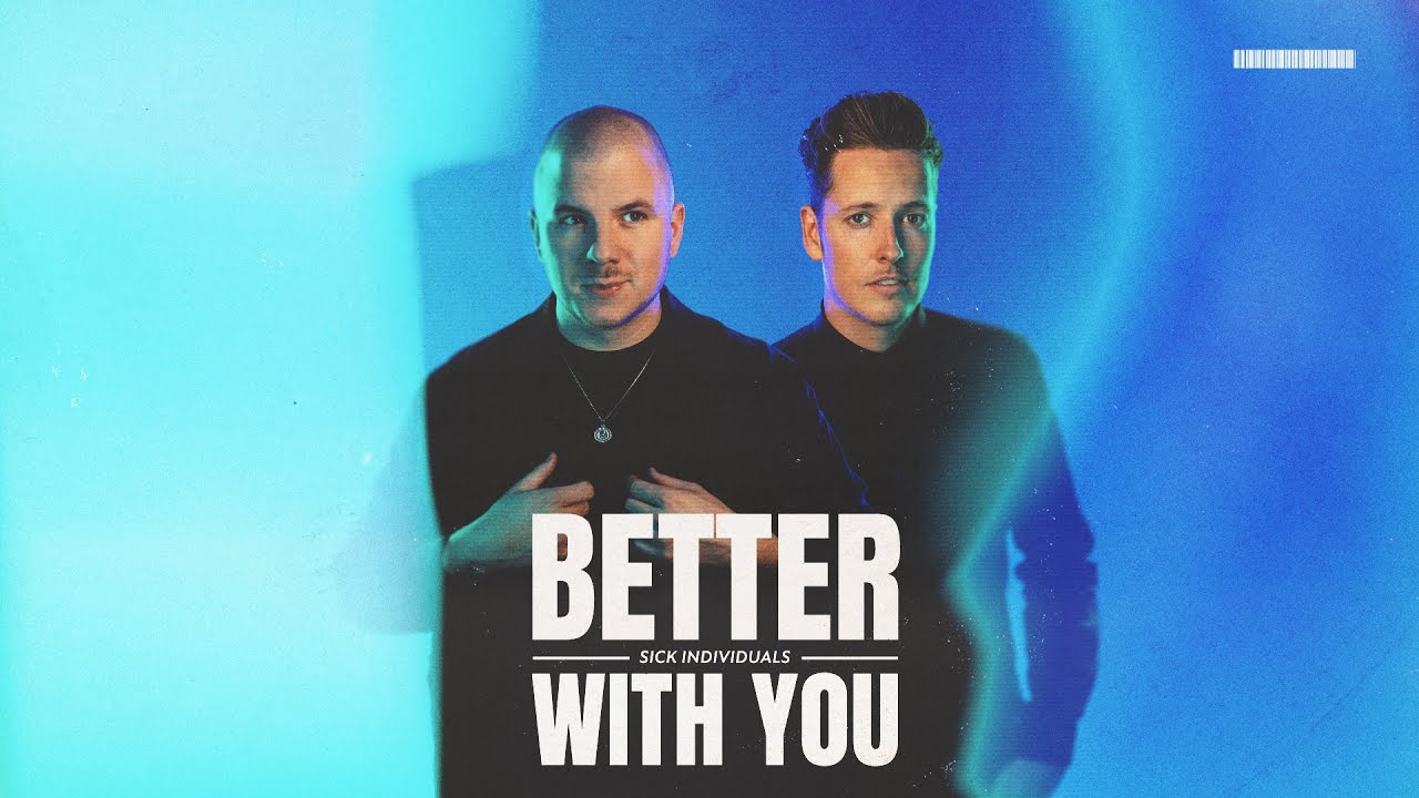 SICK INDIVIDUALS - Better With You (Official Visualizer) - YouTube