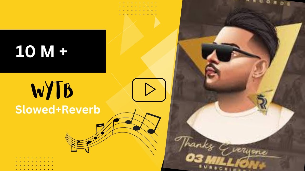 best of best WYTB new slowed +reverb song with karan aojla - YouTube