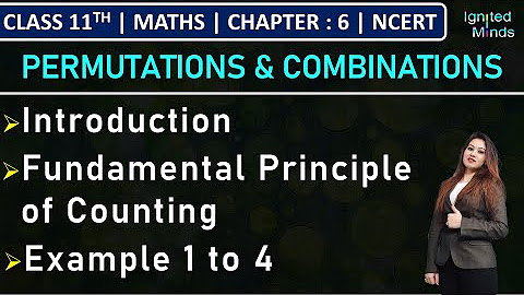 Permutations and Combinations | Class 11th Maths | Chapter 6 | NCERT - YouTube
