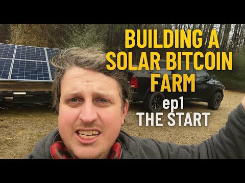 Building a Solar Bitcoin Farm ep1 The Start - YouTube