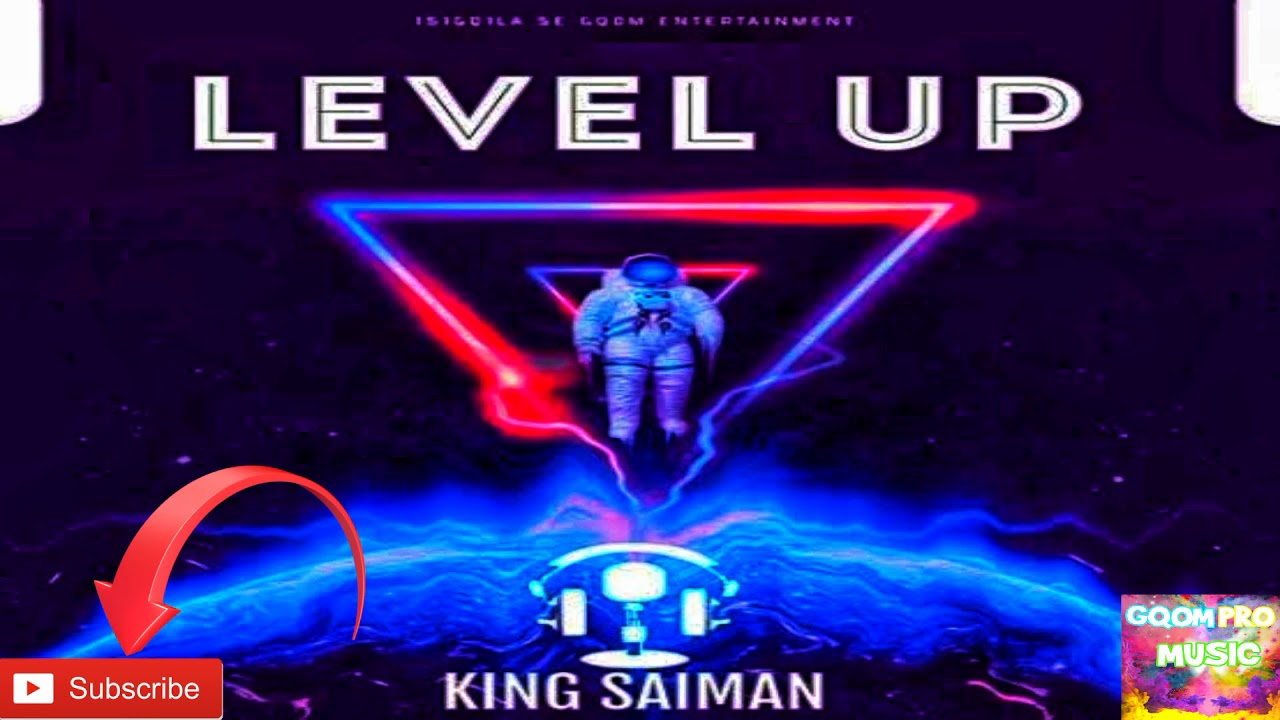 King Saiman - Level Up (EMOTIONAL GQOM) - YouTube