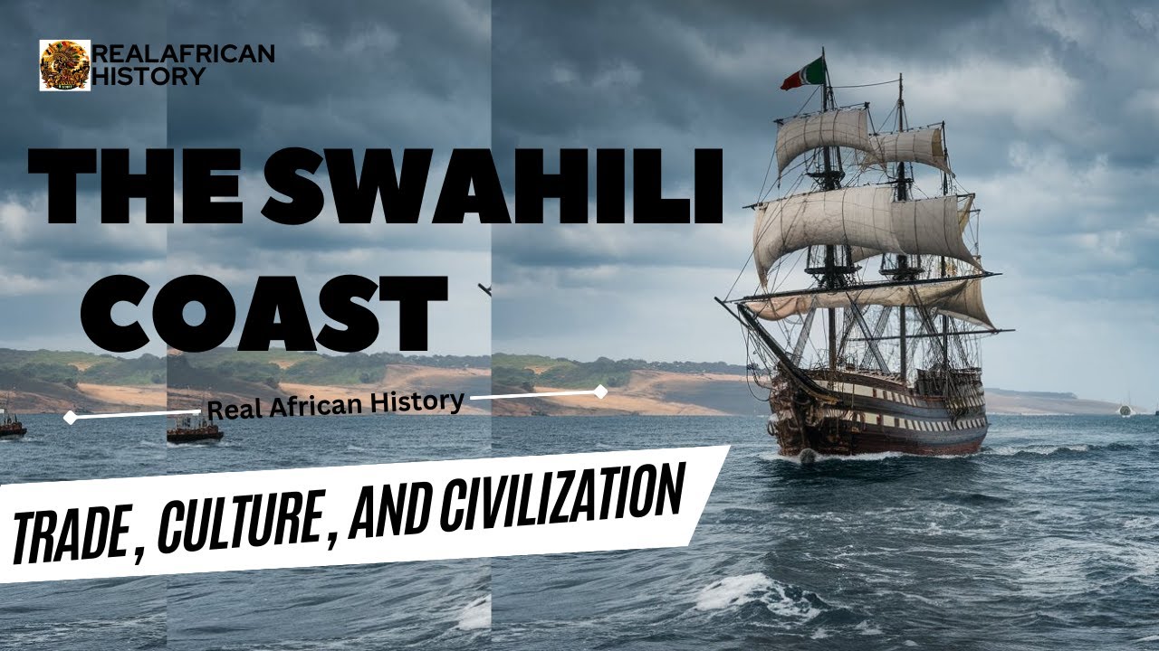 The Swahili Coast Tapestry of Trade, Culture, and Civilization - YouTube