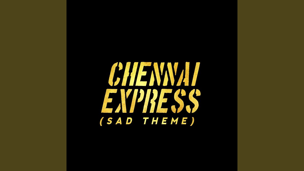 Chennai Express (Sad Theme) - YouTube