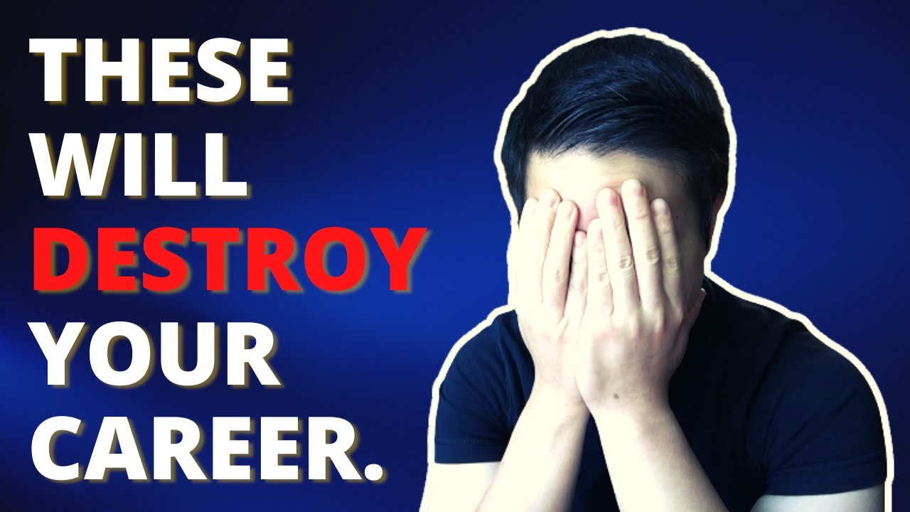 Do These 3 Things to Destroy Your Career. 😔 - YouTube