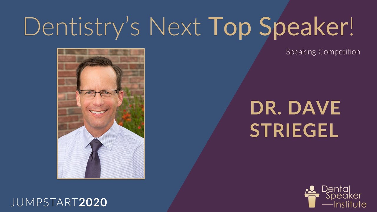 Dr. Dave Striegel - Dentistry's Next Top Speaker Competition at ...