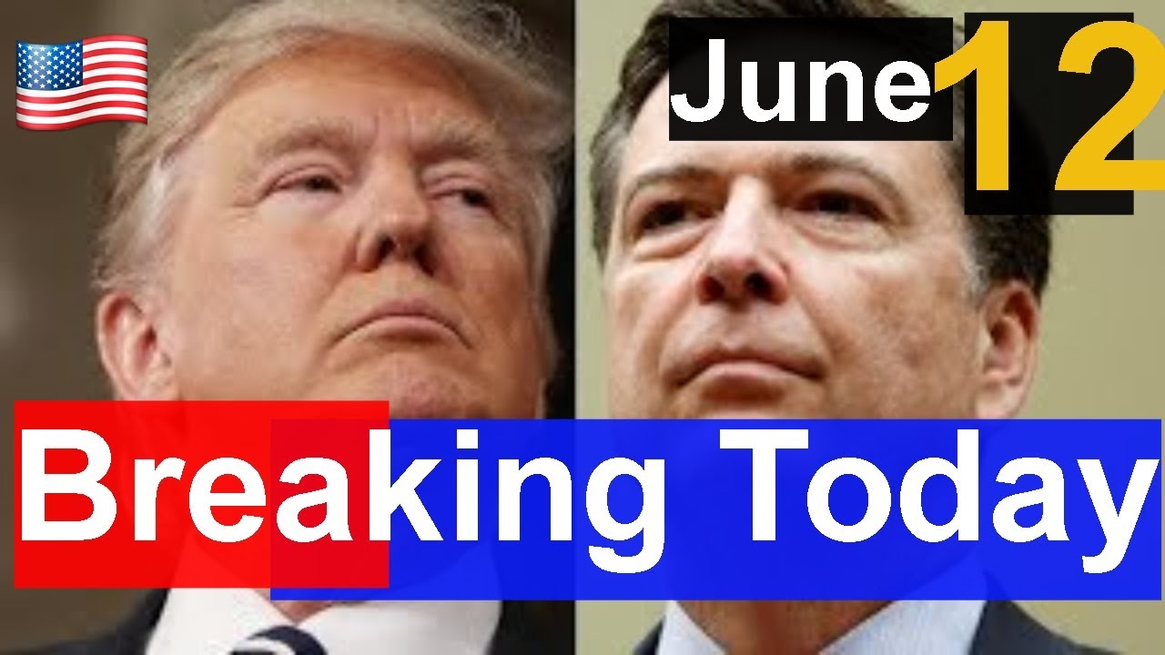 Breaking News , President Trump Latest News Today 6/12/17 , P Trump's ...