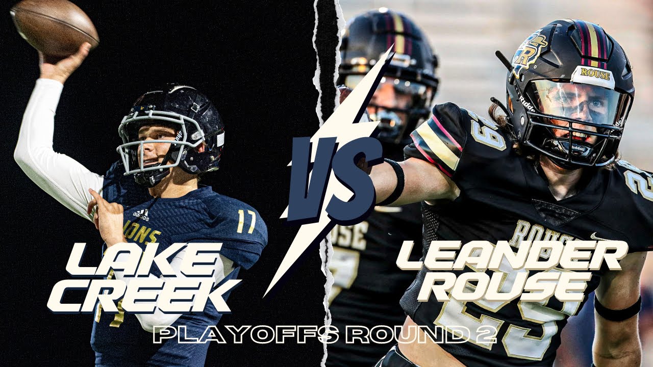 LAKE CREEK VS LEANDER ROUSE | ROUND 2 PLAYOFFS - YouTube