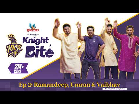 Knight Bite Episode 2 | Vaibhav Arora, Ramandeep Singh & Umran Malik ft. @AnirbanDasgupta5