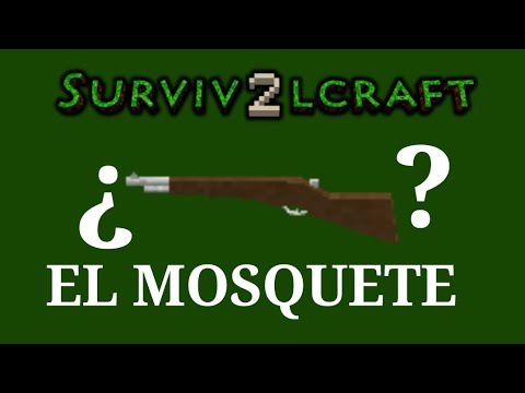 Como hacer y usar el mosquete en survivalcraft2 - YouTube