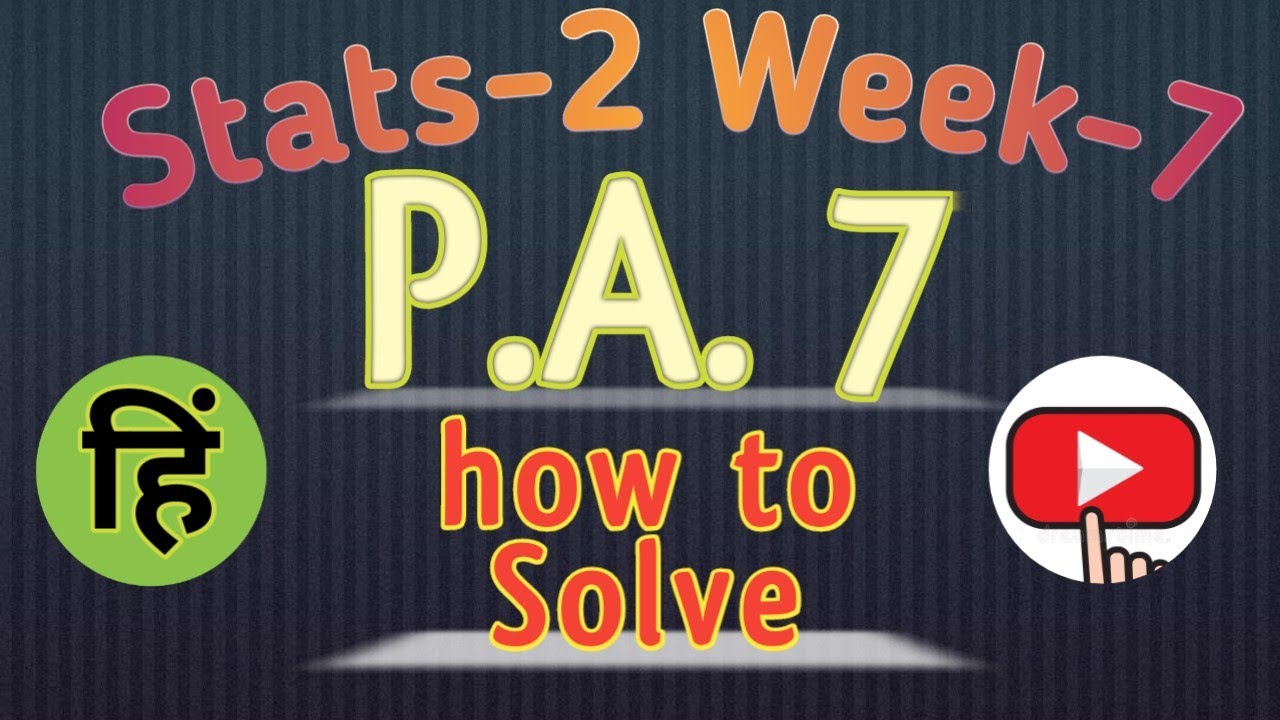 Stats-2 | PA-7 (Hindi) | WLLN, Sample mean, variance, distribution | # ...