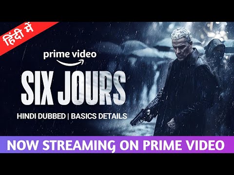 Six Jours Movie Hindi Dubbed | Six jours Hindi Trailer| Action Suspense Thriller | Prime Video 