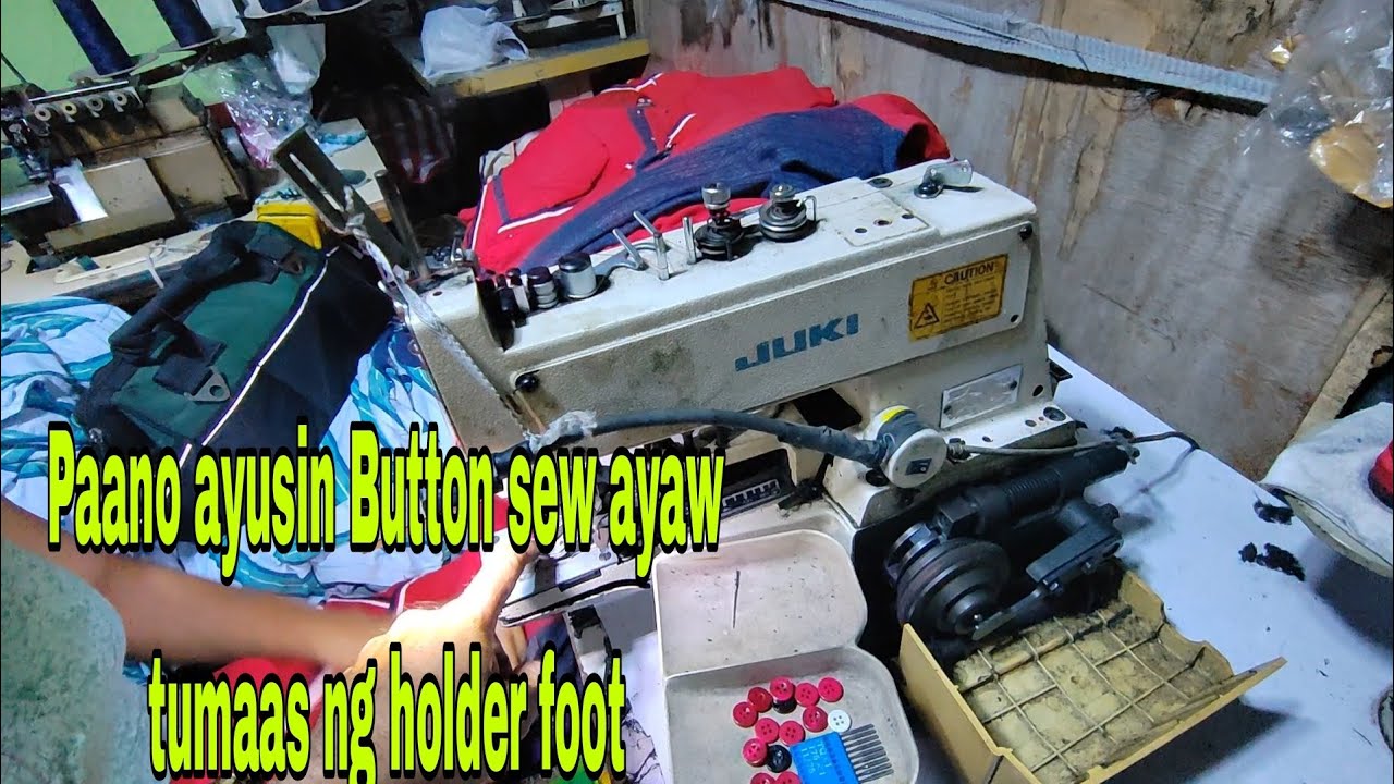 Button sew ayaw umangat ng foot holder paano ayusin - YouTube