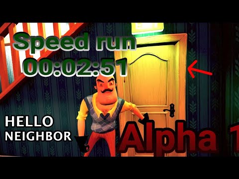 speed run de hello neighbor alpha 1 - YouTube