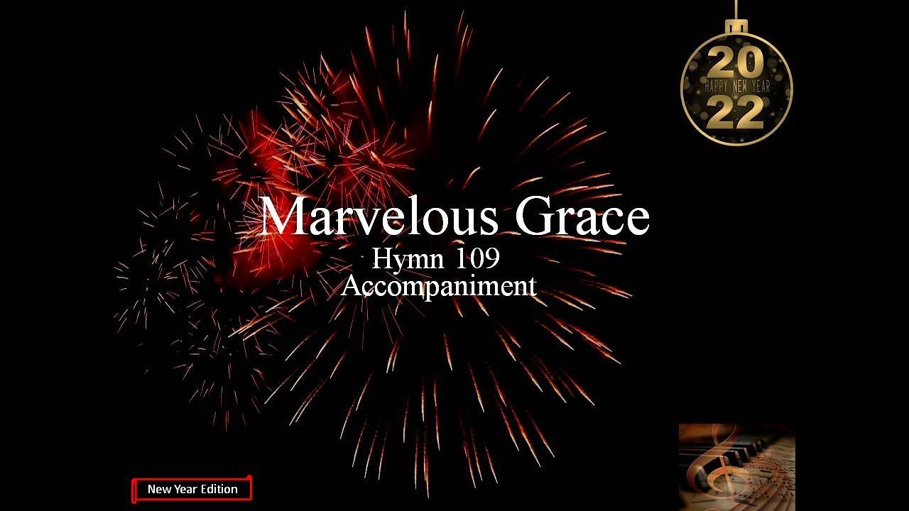 MARVELOUS GRACE (Grace, Grace, God's Grace) / Hymn 109 / Accompaniment ...