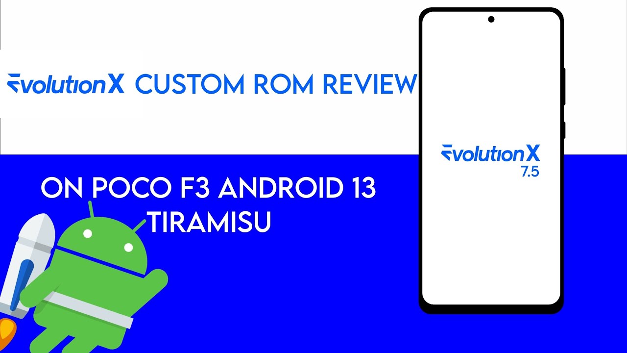 Evolution X Custom Rom and Features Review on Poco F3 (ANDROID 13 ...