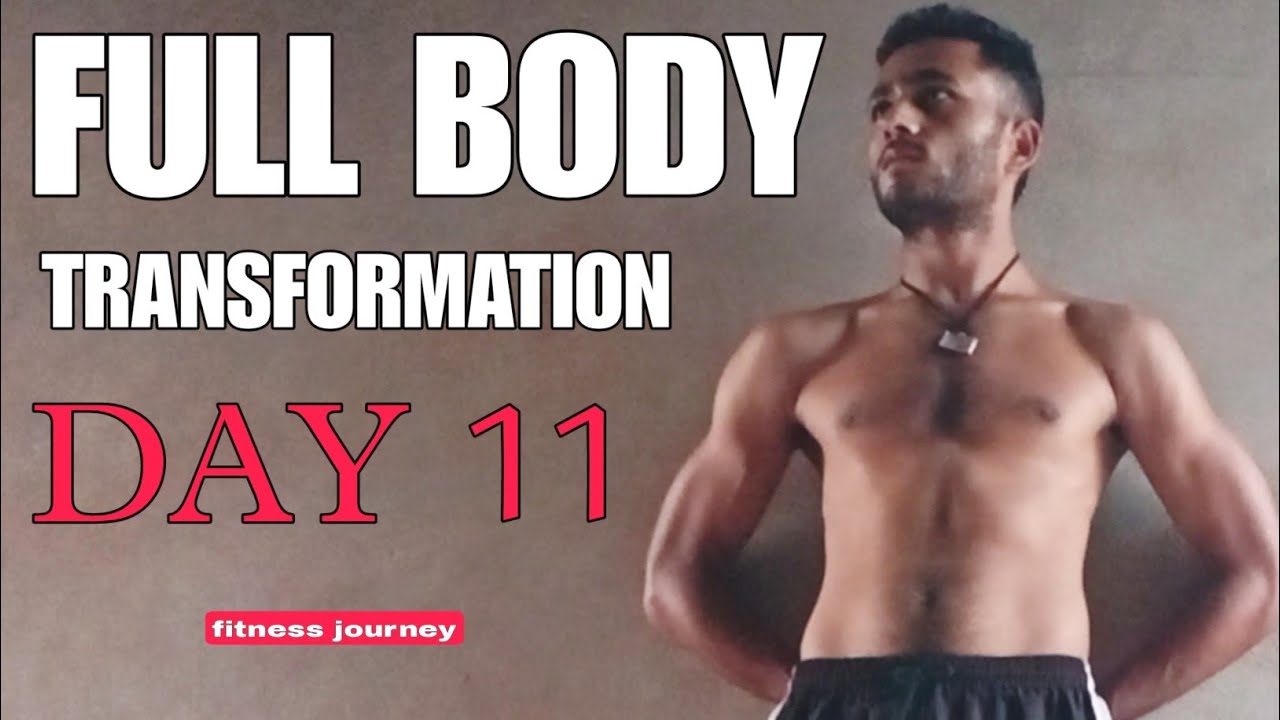 Day 11: Full Body Transformation Journey – Day 11 | Sambdef - YouTube