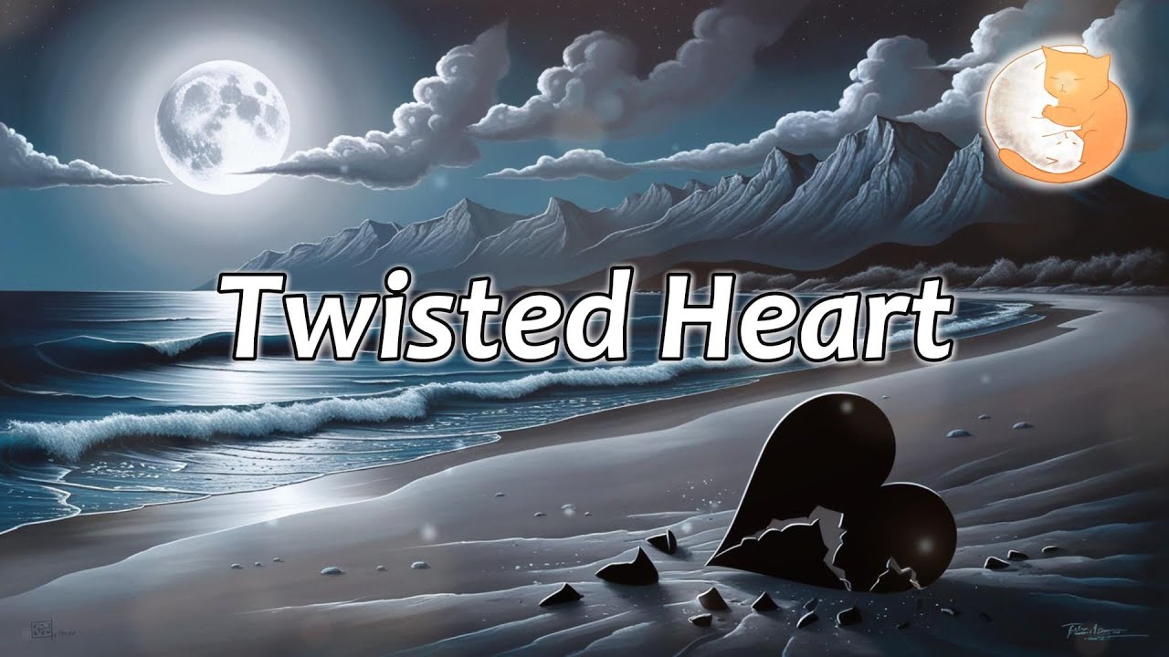 Twisted Heart『Love is a twisted art, We knew it from the start』【動態歌詞 ...