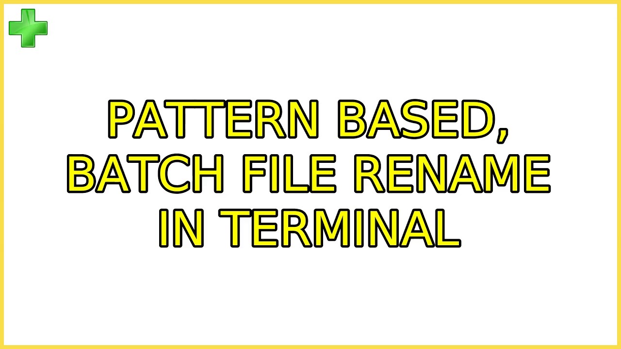 Pattern Based Batch File Rename In Terminal 3 Solutions YouTube pattern-based-batch-file-rename-in-terminal-3-solutions-youtube