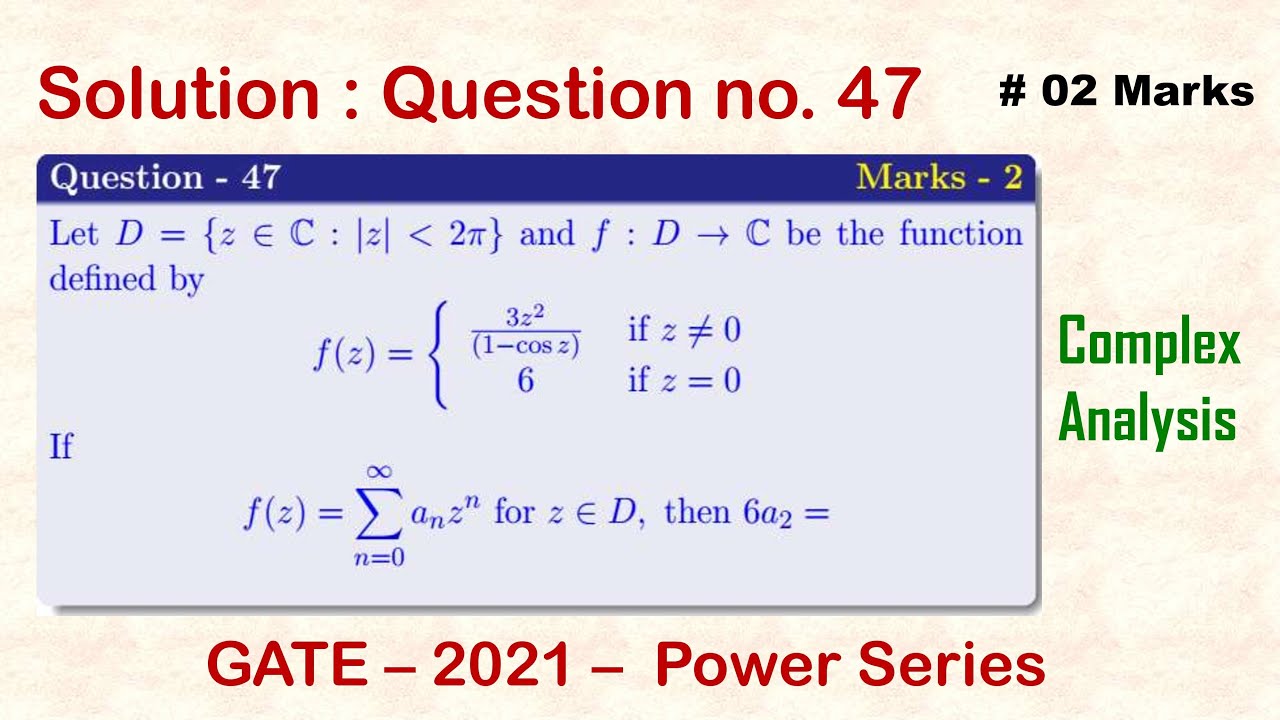||GATE MATHEMATICS - 2021|| Question - 47|| Complex Analysis|| Power ...