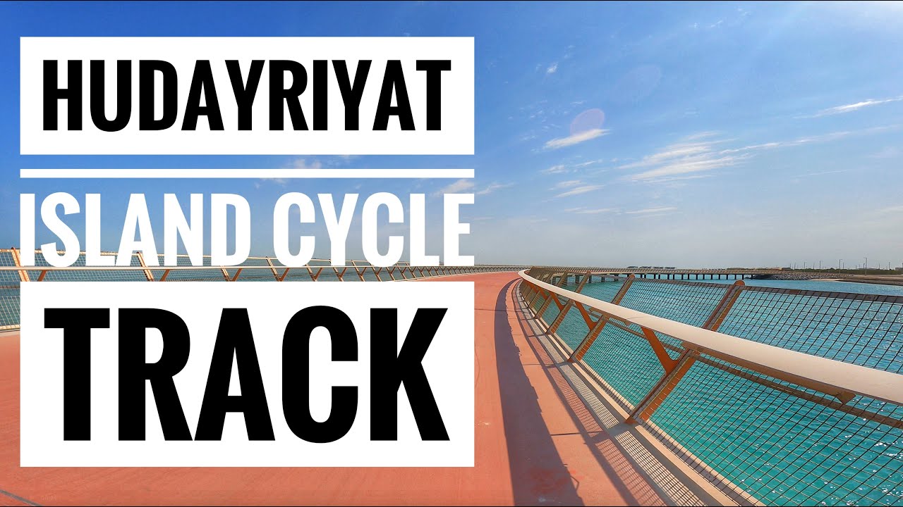 Hudayriyat Island Cycle Track - YouTube