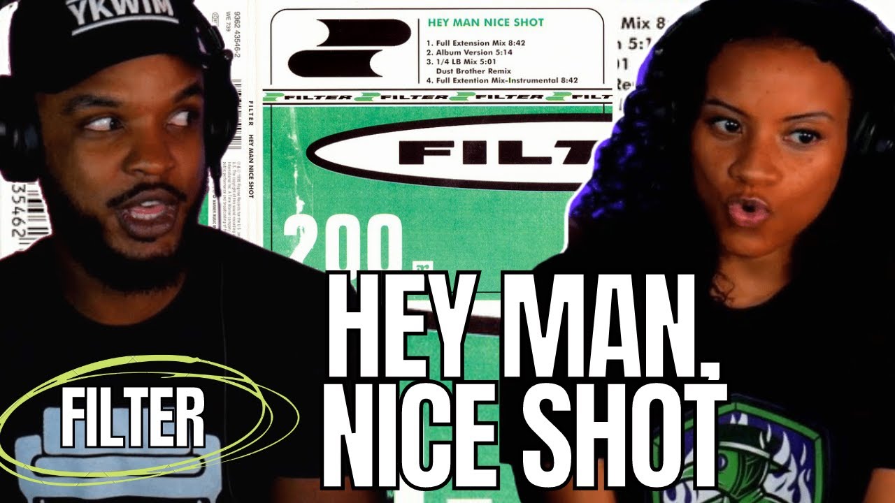 *WHO SHOT WHO?* 🎵 FILTER HEY MAN, NICE SHOT Reaction - YouTube