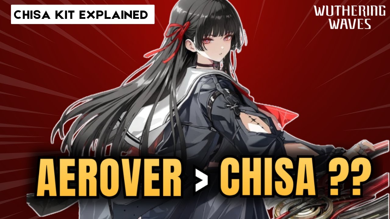 CHISA Kit explained! all skills, forte, resonance chain, character ...