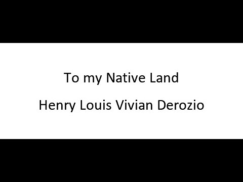 To my Native Land - Henry Louis Vivian Derozio - YouTube