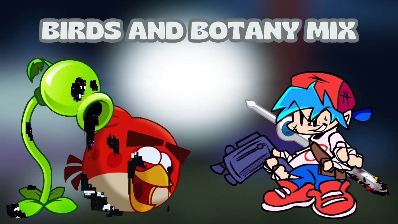 FNF: BIRDS AND BOTANY [MODERN MIX SCRAPPED] | New Version | GAMEPLAY IN ...