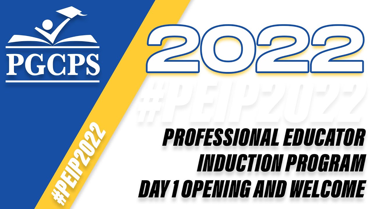 2022 Professional Educator Induction Program (PEIP) Opening Session - YouTube