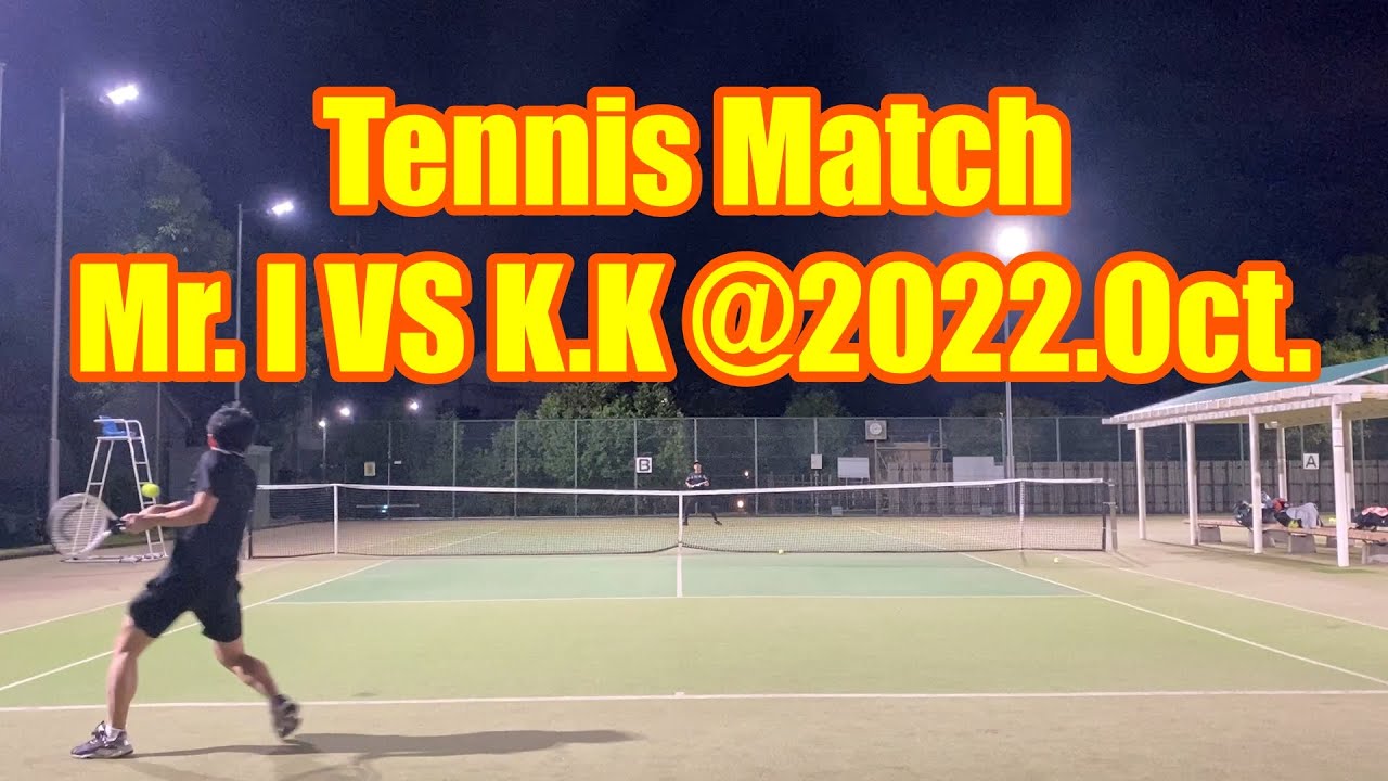 Tennis Match Video @2022.Oct. ③ - YouTube