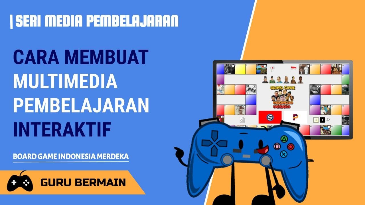 Cara Membuat Multimedia Pembelajaran Interaktif | Boardgame Indonesia ...