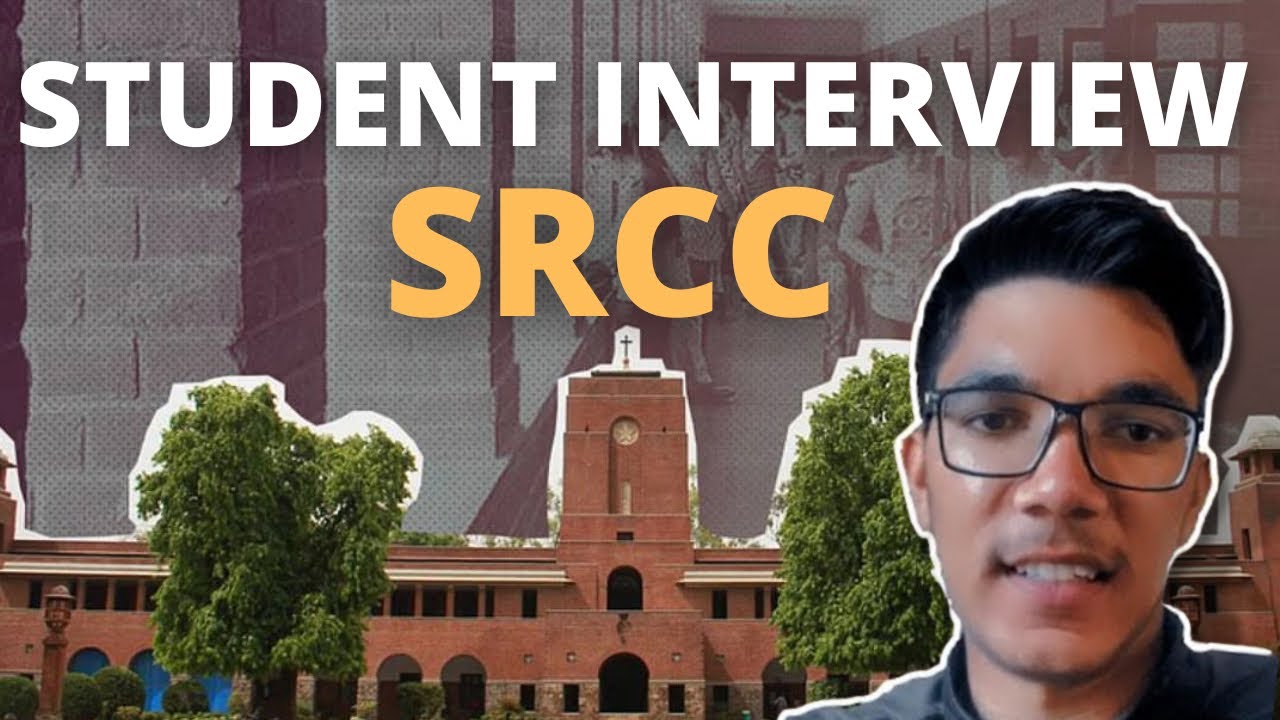 Student Interview- SRCC | Delhi University | SRCC Worth the hype? - YouTube