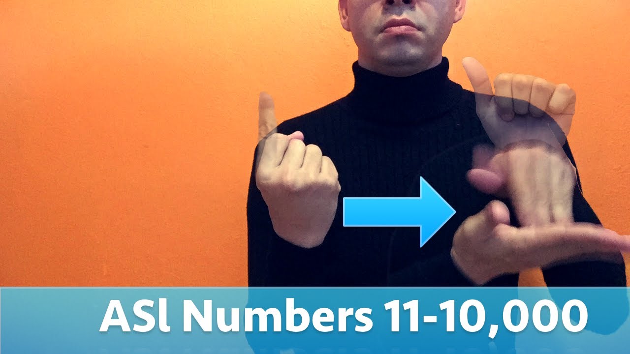 ASL Numbers 11 10,000 - YouTube