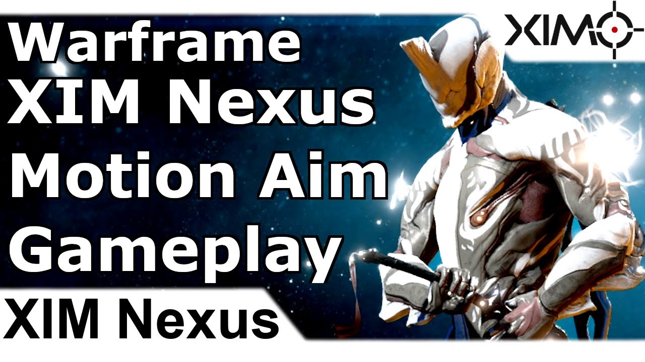 XIM Nexus - Gyro & Stick Aiming Gameplay Warframe - YouTube