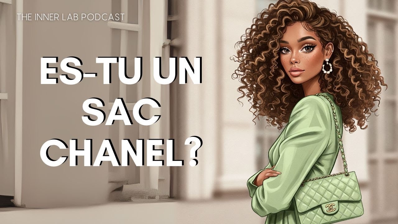 Soyez un sac Chanel ! Devenez cette personne inspirante, que tout le ...