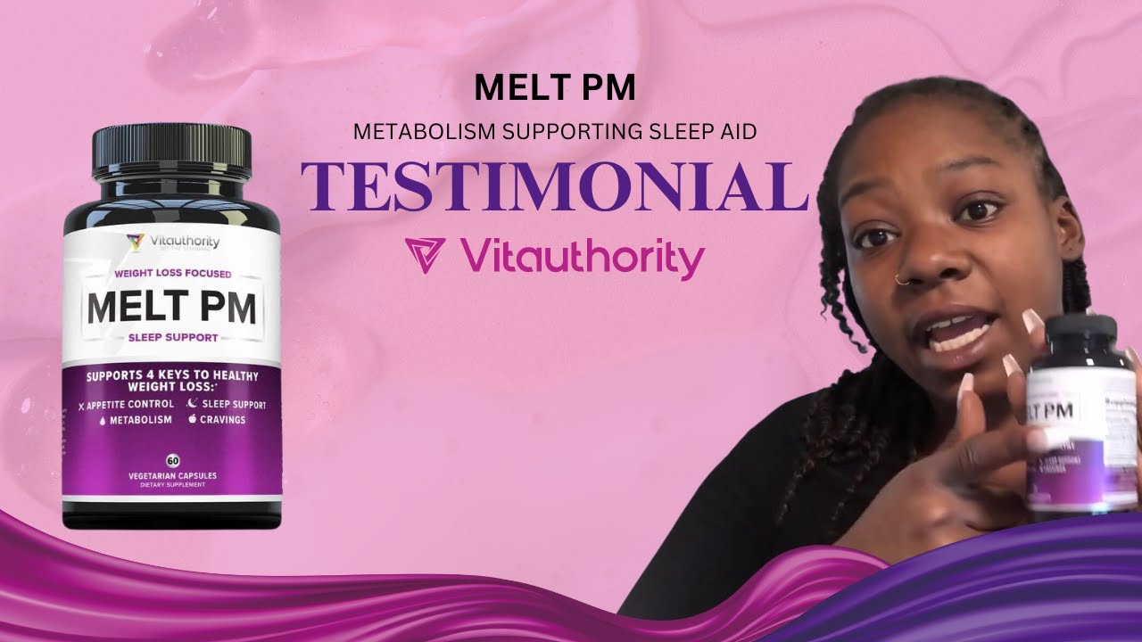 Deep Sleep & Weight Loss with Melt PM | Vitauthority Sleep Support ...