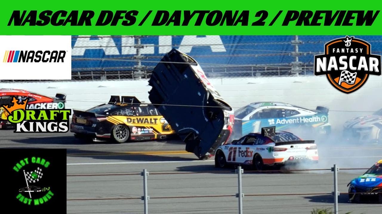 Draftkings NASCAR DFS - Daytona 2 - Preview and Strategy (Cup + Xfinity ...