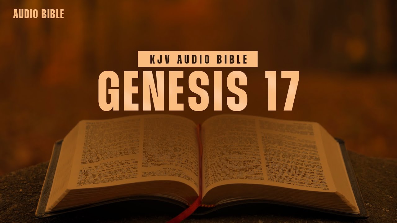 GENESIS 17 | KING JAMES VERSION | ENGLISH AUDIO BIBLE | THE BIBLE LIVE ...