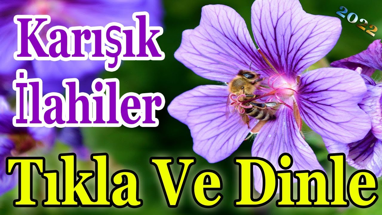 🌹En Çok Dinlenen İlahiler🌹Karışık Güzel İlahiler🌹Özenle Seçilmiş ...