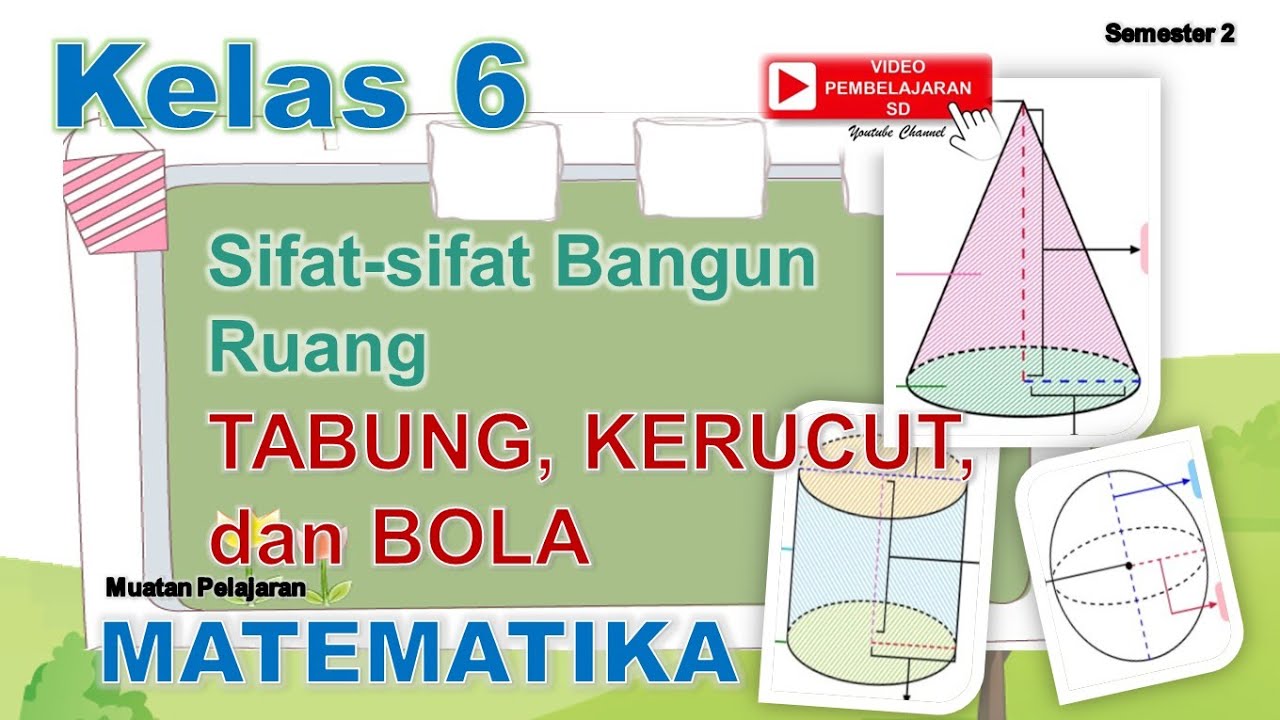 Sifat-sifat Bangun Ruang - Tabung, Kerucut, Bola / Matematika Kelas 6 ...
