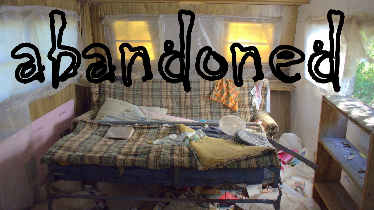 abandoned TRAILER & HOUSE - YouTube